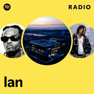 Ian Radio - playlist by Spotify | Spotify