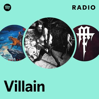 Villain Radio - playlist by Spotify | Spotify