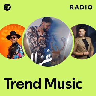 Trend Music Radio | Spotify Playlist
