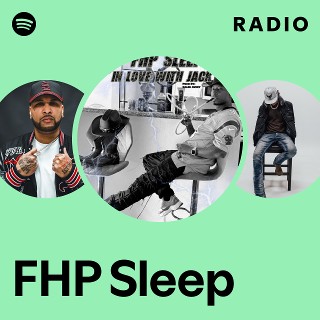 FHP Sleep Radio | Spotify Playlist