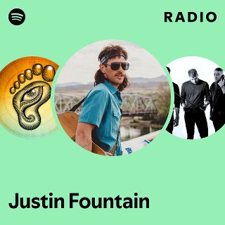 Justin Fountain Radio - playlist by Spotify | Spotify