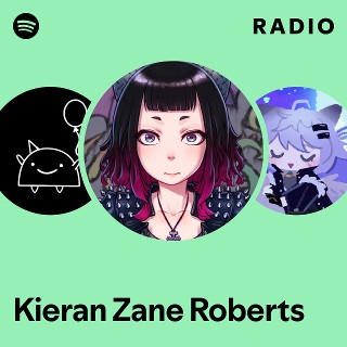 Kieran Zane Roberts Radio - playlist by Spotify | Spotify