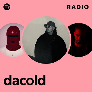 dacold Radio | Spotify Playlist