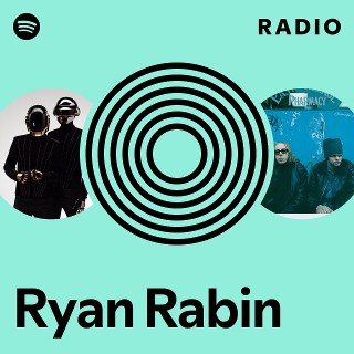 Ryan Rabin Radio | Spotify Playlist