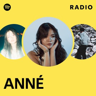 ANNÉ Radio | Spotify Playlist