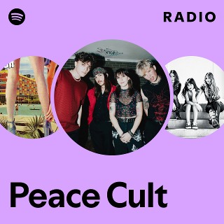 Peace Cult Radio - playlist by Spotify | Spotify