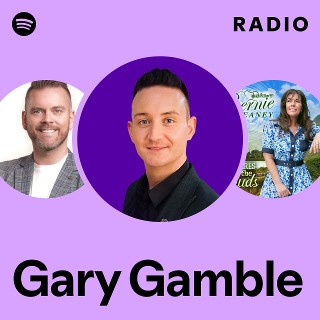 Gary Gamble Radio | Spotify Playlist