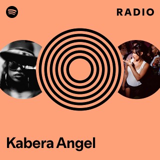 Kabera Angel Radio | Spotify Playlist