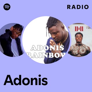 Adonis Radio | Spotify Playlist