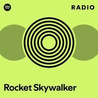 Rocket Skywalker Radio | Spotify Playlist