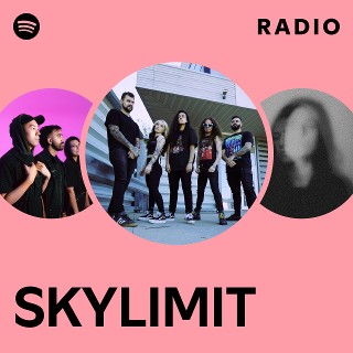 SKYLIMIT Radio | Spotify Playlist