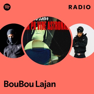 BouBou Lajan Radio | Spotify Playlist