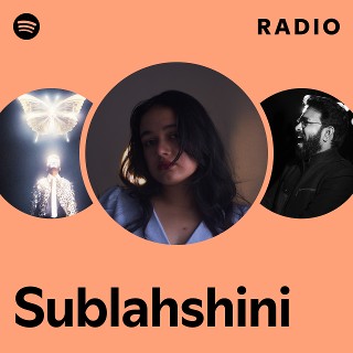 Sublahshini Radio - playlist by Spotify | Spotify