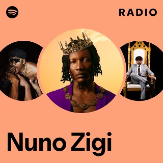 Nuno Zigi Radio | Spotify Playlist