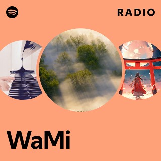 WaMi Radio - playlist by Spotify | Spotify