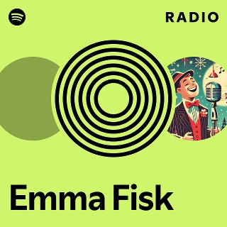 Emma Fisk Radio | Spotify Playlist