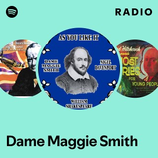 Dame Maggie Smith Radio - playlist by Spotify | Spotify