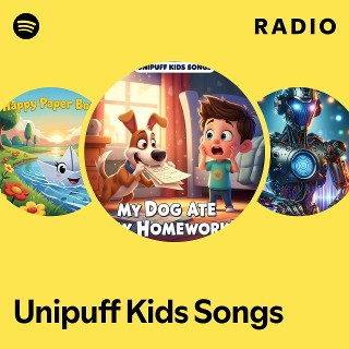 Unipuff Kids Songs Radio | Spotify Playlist