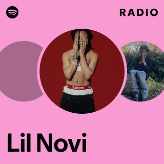 Lil Novi Radio - playlist by Spotify | Spotify