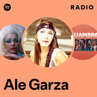Ale Garza Radio - playlist by Spotify | Spotify
