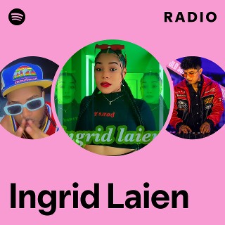 Ingrid Laien Radio | Spotify Playlist