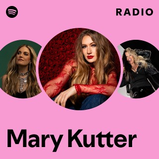 Mary Kutter Radio | Spotify Playlist