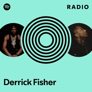 Derrick Fisher Radio | Spotify Playlist