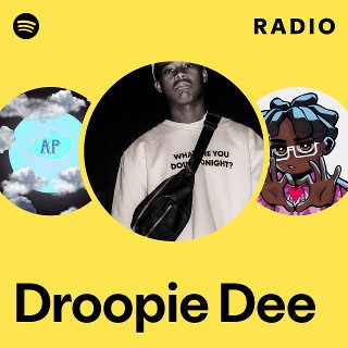 Droopie Dee Radio | Spotify Playlist