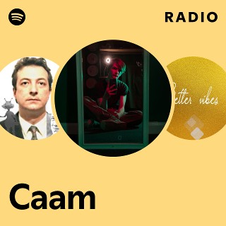 Caam Radio - playlist by Spotify | Spotify