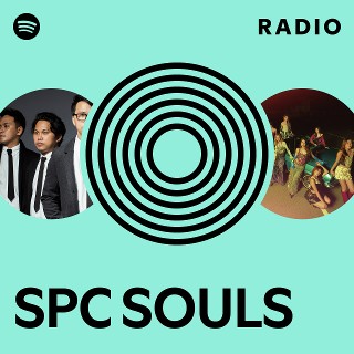 SPC SOULS Radio | Spotify Playlist