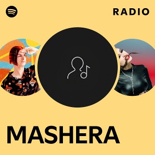 MASHERA Radio | Spotify Playlist