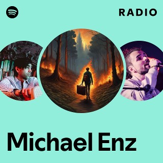 Michael Enz Radio | Spotify Playlist