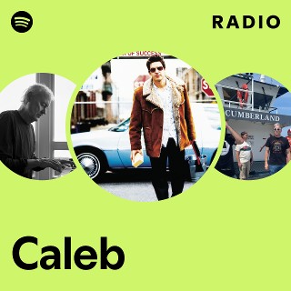 Caleb Radio - playlist by Spotify | Spotify