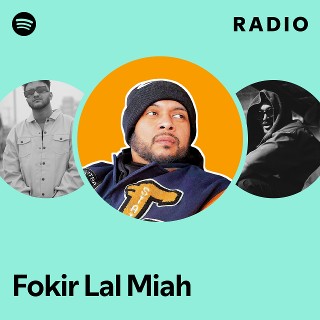 Fokir Lal Miah Radio | Spotify Playlist