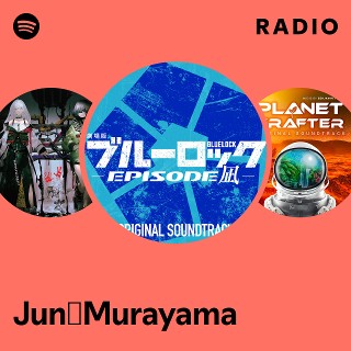 Jun☆Murayama Radio | Spotify Playlist