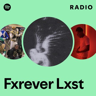 Fxrever Lxst Radio - playlist by Spotify | Spotify