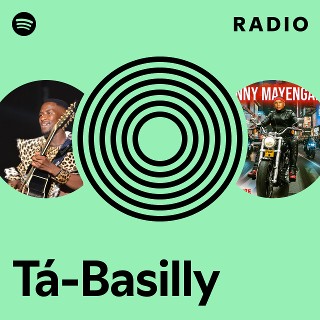 Tá-Basilly Radio | Spotify Playlist