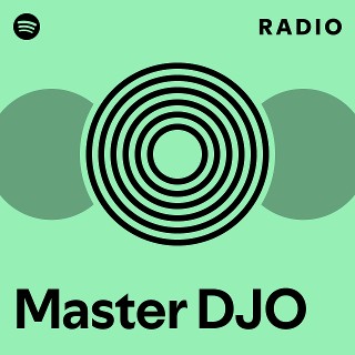 Master DJO Radio | Spotify Playlist