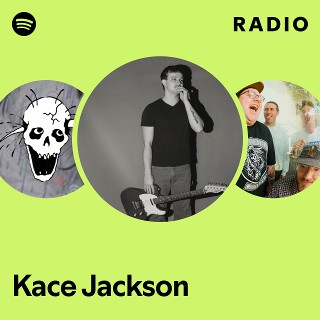 Kace Jackson Radio | Spotify Playlist