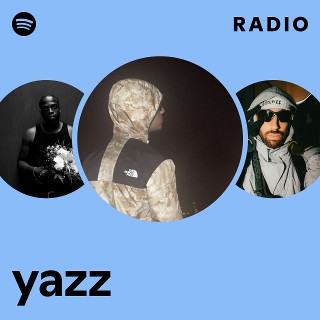 yazz Radio - playlist by Spotify | Spotify
