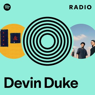 Devin Duke Radio - playlist by Spotify | Spotify