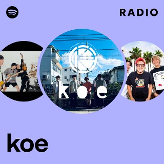koe Radio - playlist by Spotify | Spotify