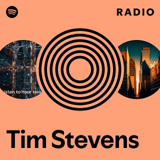 Tim Stevens Radio | Spotify Playlist