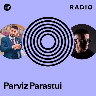 Parviz Parastui Radio | Spotify Playlist
