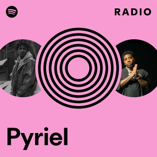 Pyriel Radio - playlist by Spotify | Spotify