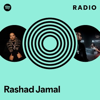 Rashad Jamal Radio | Spotify Playlist