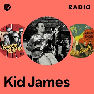 Kid James Radio - playlist by Spotify | Spotify