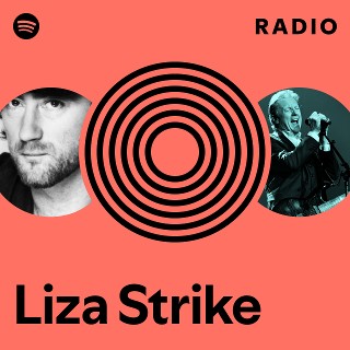Liza Strike Radio | Spotify Playlist