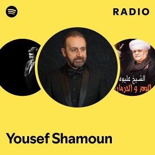 Yousef Shamoun Radio | Spotify Playlist