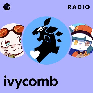 ivycomb Radio | Spotify Playlist